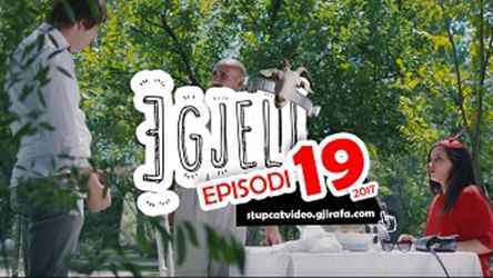 Stupcat Egjeli 2017 - Episodi 19 | GjirafaVideo