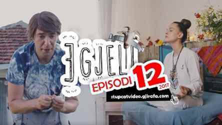Stupcat Egjeli 2017 - Episodi 12 | GjirafaVideo