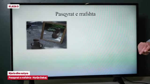 Klasa 5 - Njeriu dhe natyra - Pasqyrat e rrafshëta | GjirafaVideo